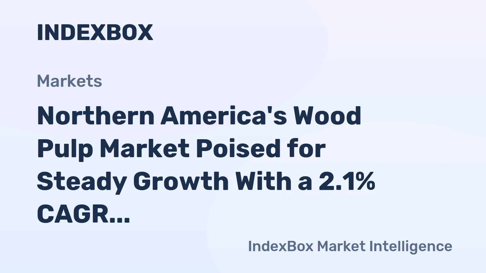Northern America's Wood Pulp Market Poised for Steady Growth With a 2.1% CAGR Through 2035