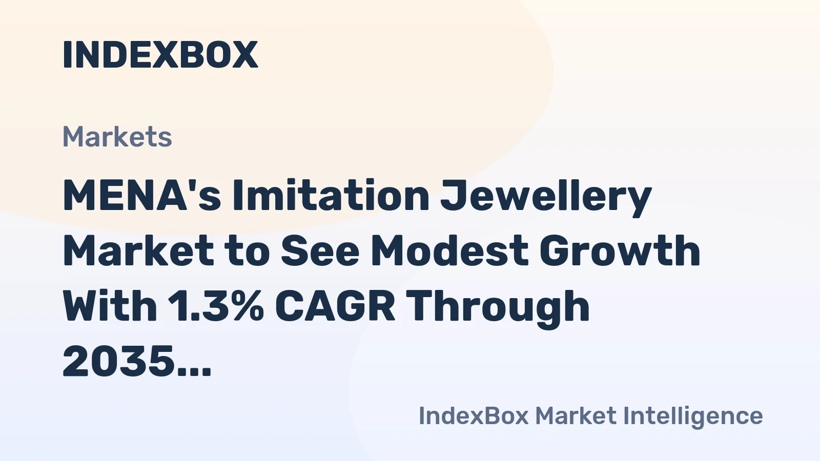 MENA's Imitation Jewellery Market to See Modest Growth With 1.3% CAGR Through 2035