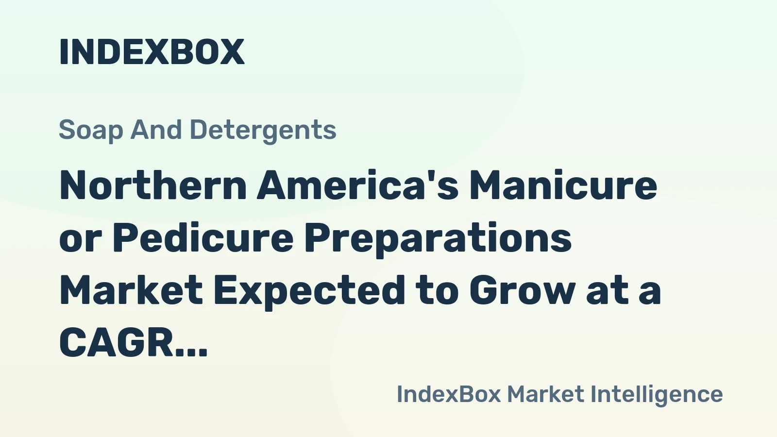 Northern America's Manicure or Pedicure Preparations Market Expected to Grow at a CAGR of +0.9% from 2024 to 2035