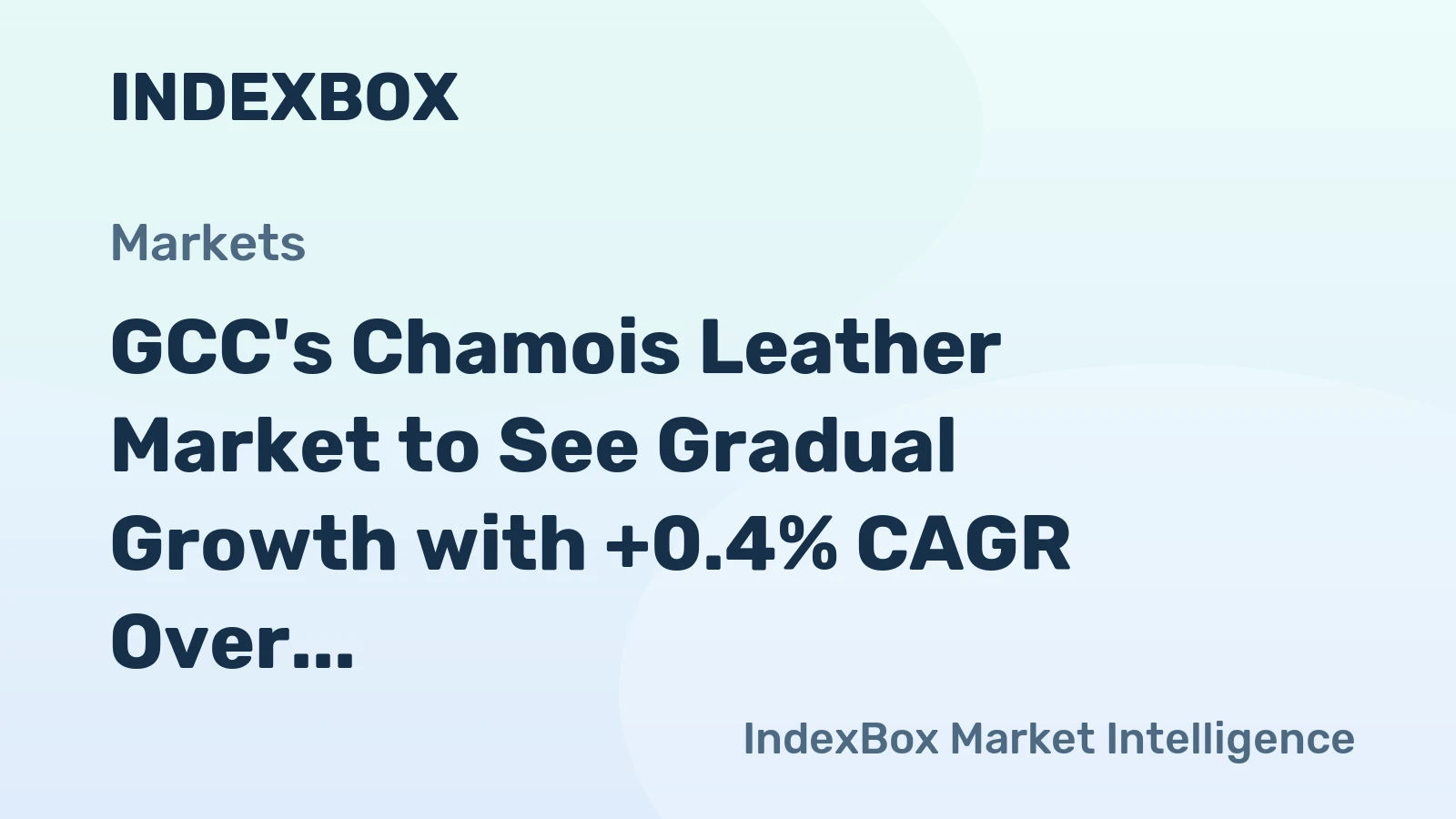 GCC's Chamois Leather Market to See Gradual Growth with +0.4% CAGR Over Next Decade