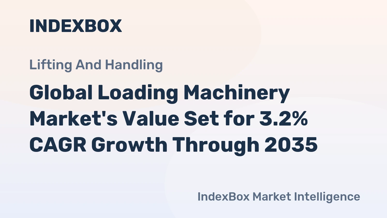 Global Loading Machinery Market's Value Set for 3.2% CAGR Growth Through 2035