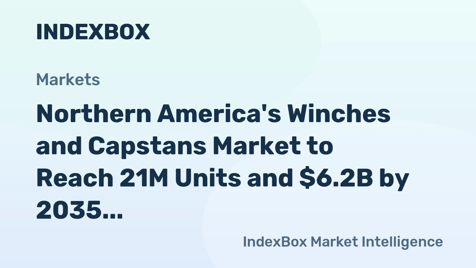 Northern America's Winches and Capstans Market to Reach 21M Units and $6.2B by 2035