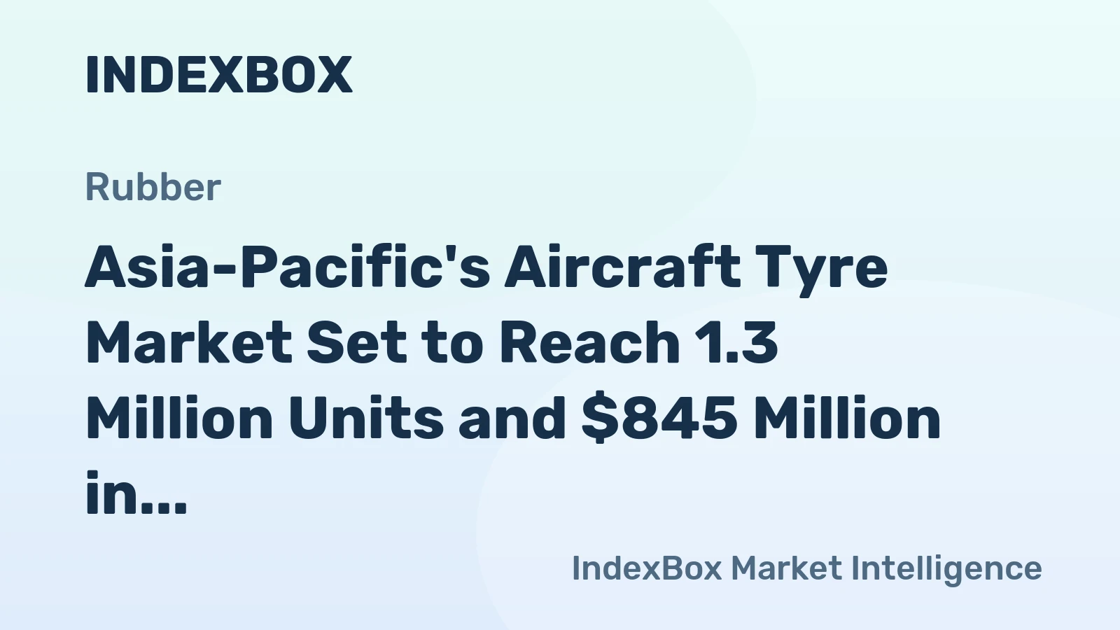 Asia-Pacific's Aircraft Tyre Market Set to Reach 1.3 Million Units and $845 Million in Value