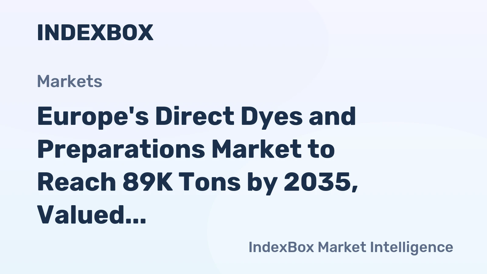 Europe's Direct Dyes and Preparations Market to Reach 89K Tons by 2035, Valued at $362M