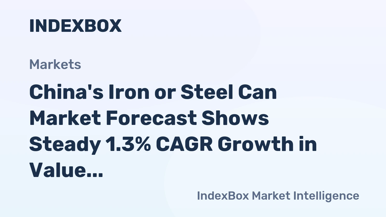China's Iron or Steel Can Market Forecast Shows Steady 1.3% CAGR Growth in Value