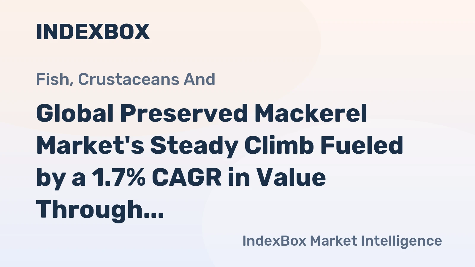 Global Preserved Mackerel Market's Steady Climb Fueled by a 1.7% CAGR in Value Through 2035