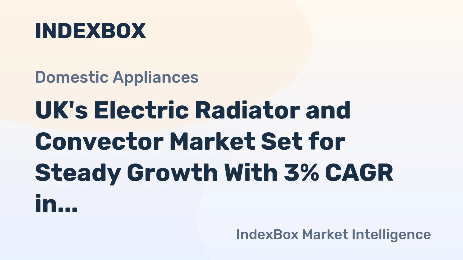 UK's Electric Radiator and Convector Market Set for Steady Growth With 3% CAGR in Value