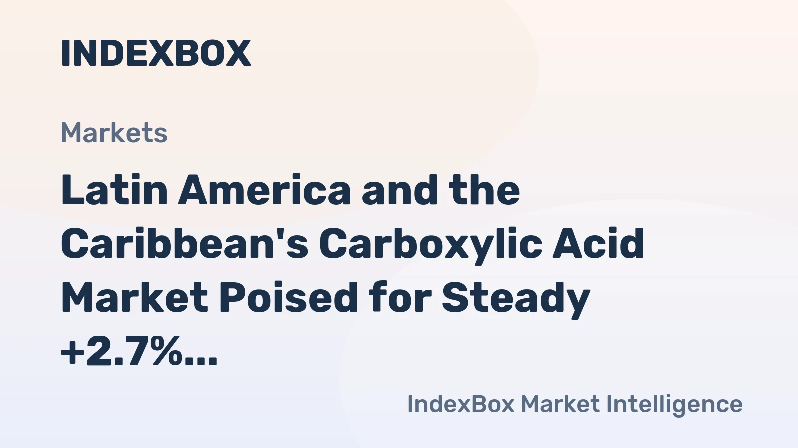 Latin America and the Caribbean's Carboxylic Acid Market Poised for Steady +2.7% CAGR Growth