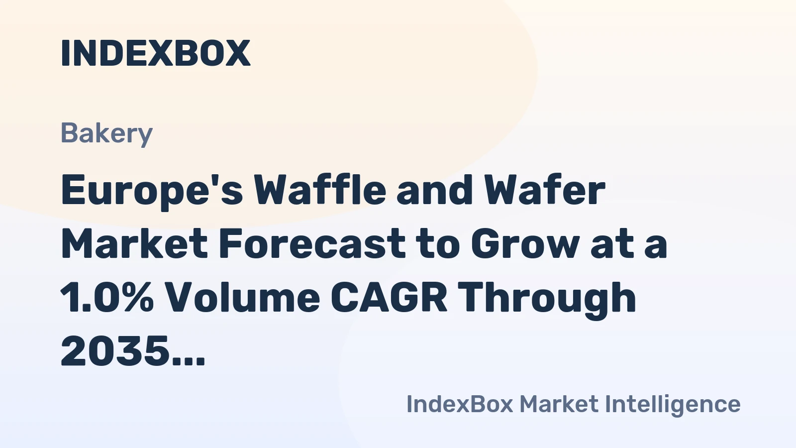Europe's Waffle and Wafer Market Forecast to Grow at a 1.0% Volume CAGR Through 2035