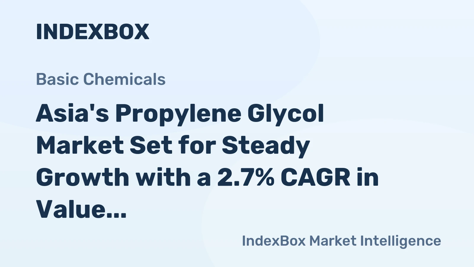 Asia's Propylene Glycol Market Set for Steady Growth with a 2.7% CAGR in Value