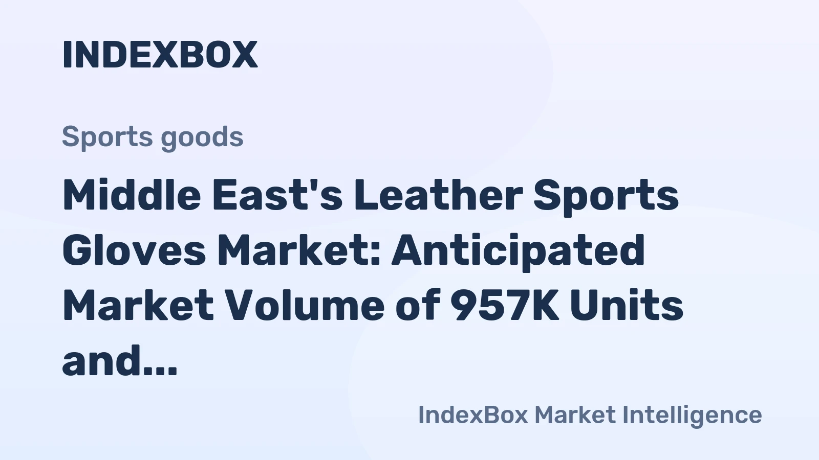 Middle East's Leather Sports Gloves Market: Anticipated Market Volume of 957K Units and Market Value of $8.7M by 2035