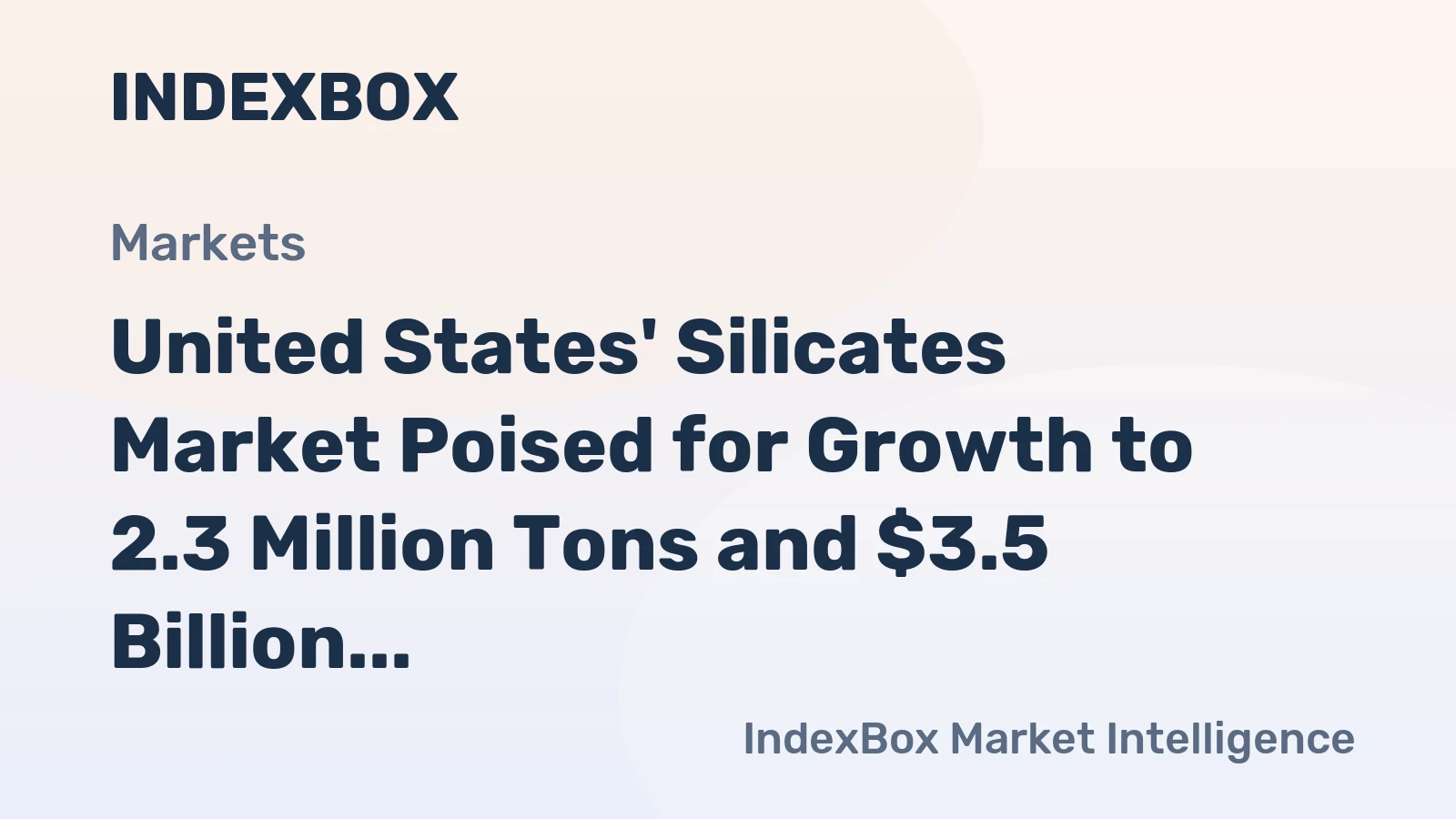 United States' Silicates Market Poised for Growth to 2.3 Million Tons and $3.5 Billion Value