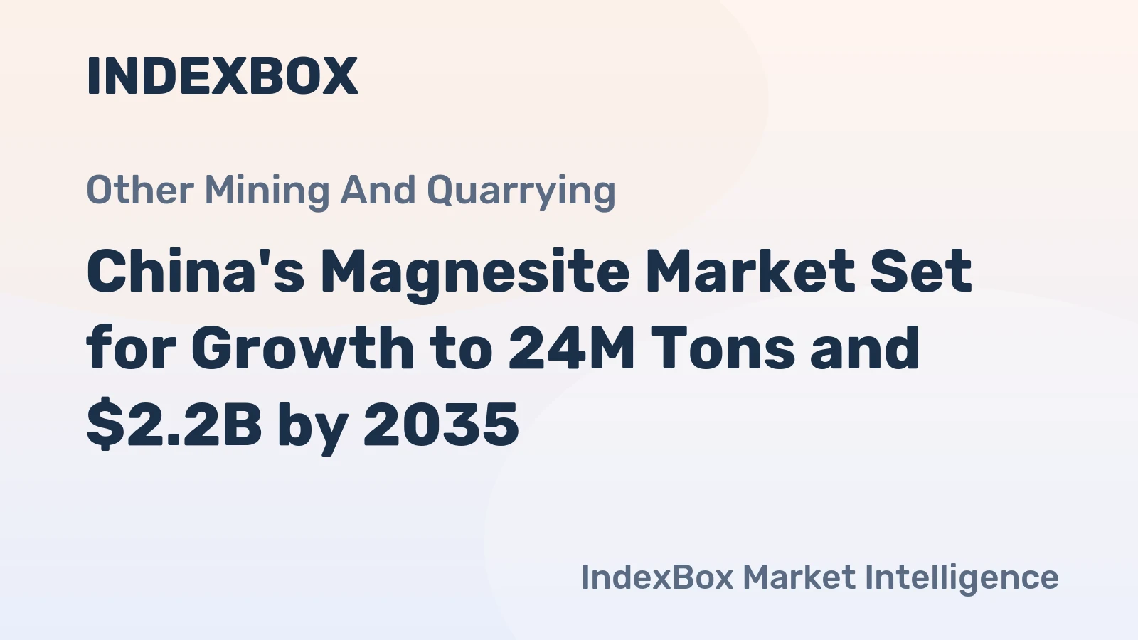 China's Magnesite Market Set for Growth to 24M Tons and $2.2B by 2035