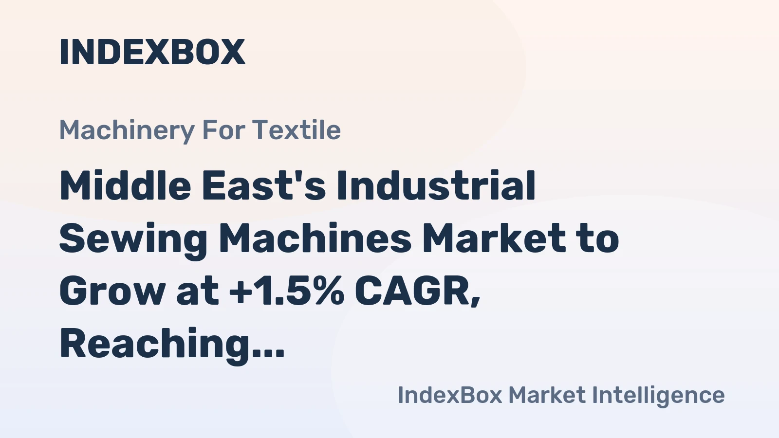 Middle East's Industrial Sewing Machines Market to Grow at +1.5% CAGR, Reaching $391M by 2035