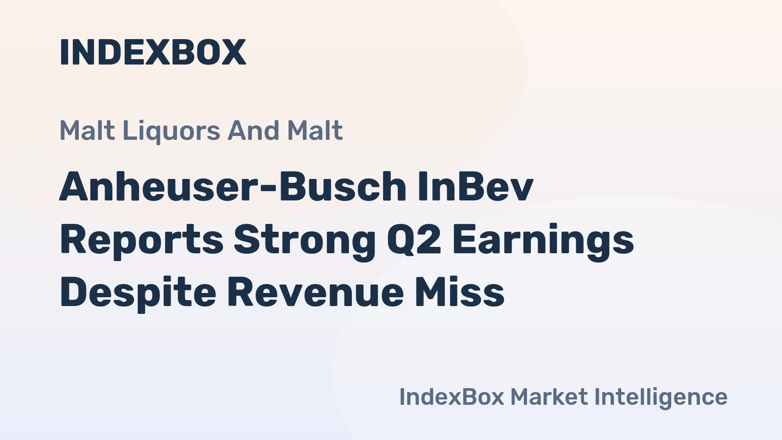Anheuser-Busch InBev Reports Strong Q2 Earnings Despite Revenue Miss