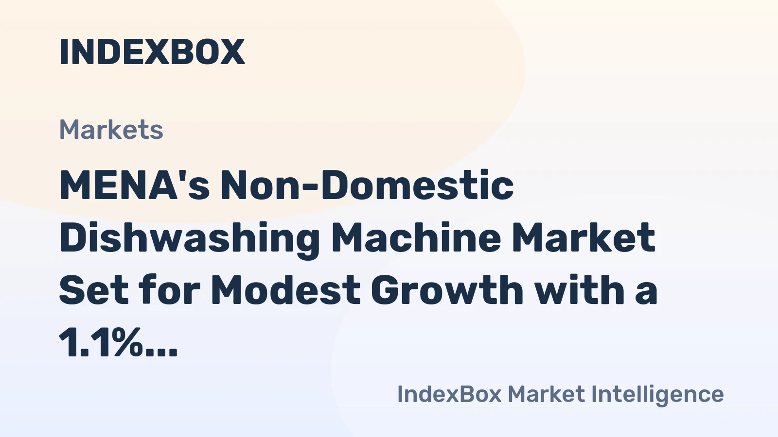 MENA's Non-Domestic Dishwashing Machine Market Set for Modest Growth with a 1.1% CAGR in Value