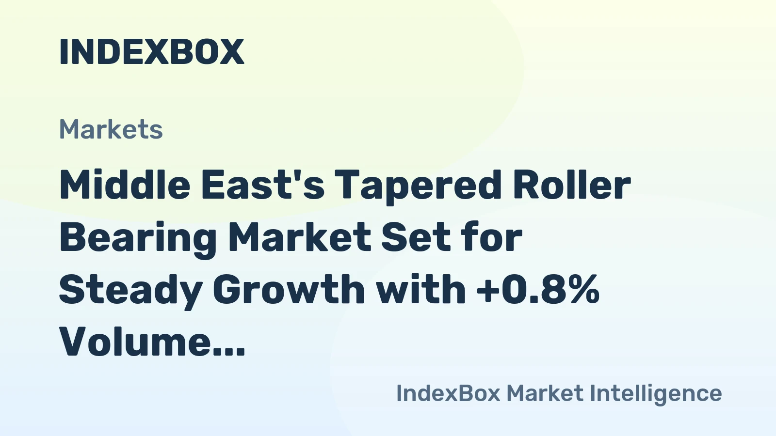 Middle East's Tapered Roller Bearing Market Set for Steady Growth with +0.8% Volume CAGR Through 2035