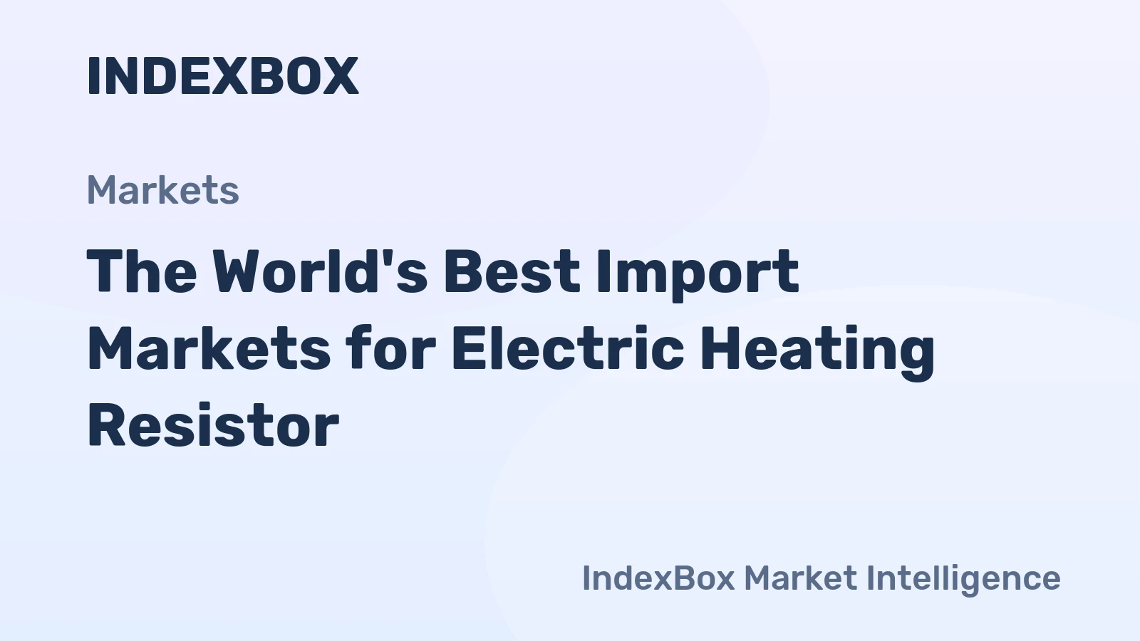 The World's Best Import Markets for Electric Heating Resistor