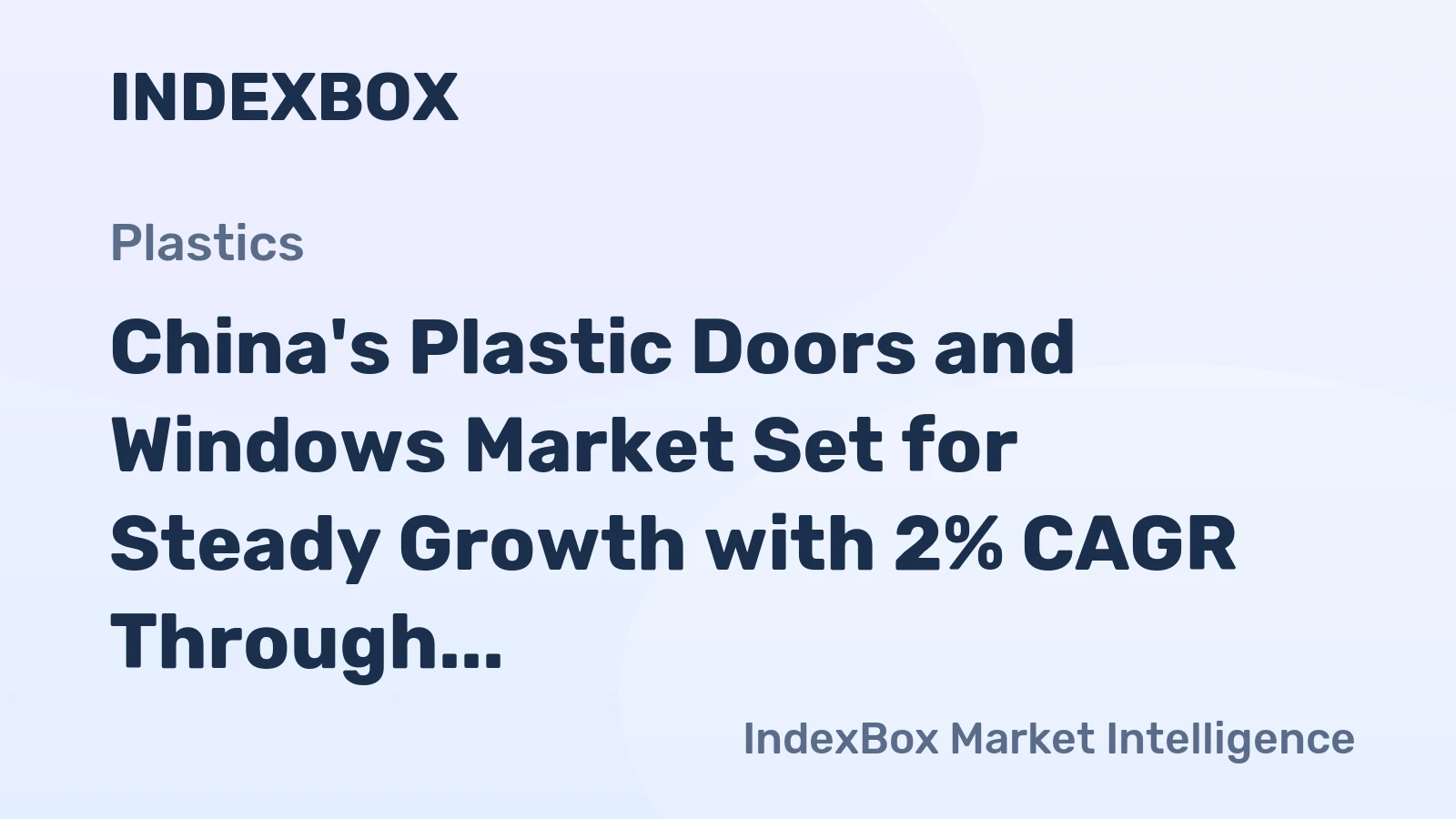 China's Plastic Doors and Windows Market Set for Steady Growth with 2% CAGR Through 2035