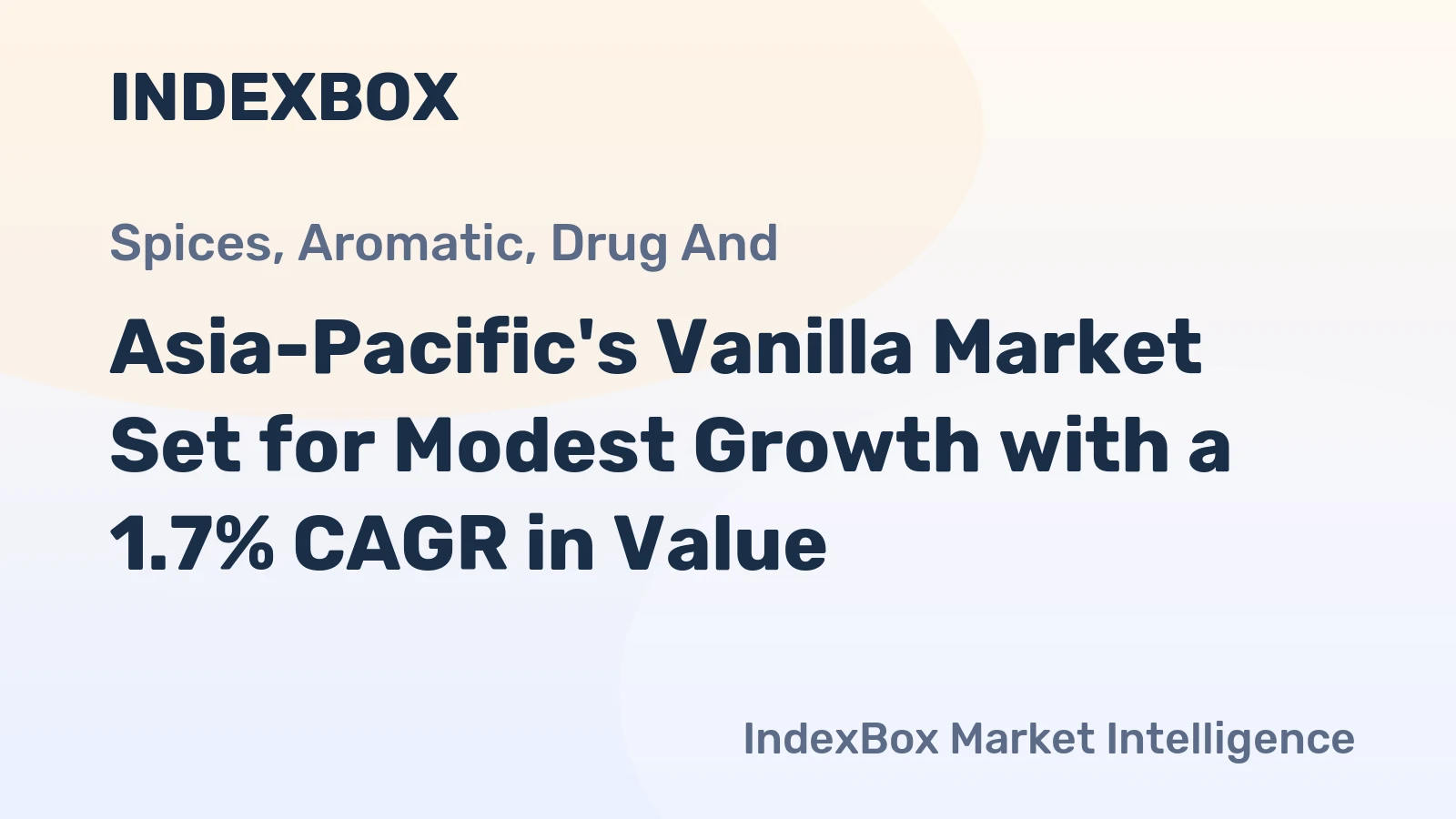 Asia-Pacific's Vanilla Market Set for Modest Growth with a 1.7% CAGR in Value