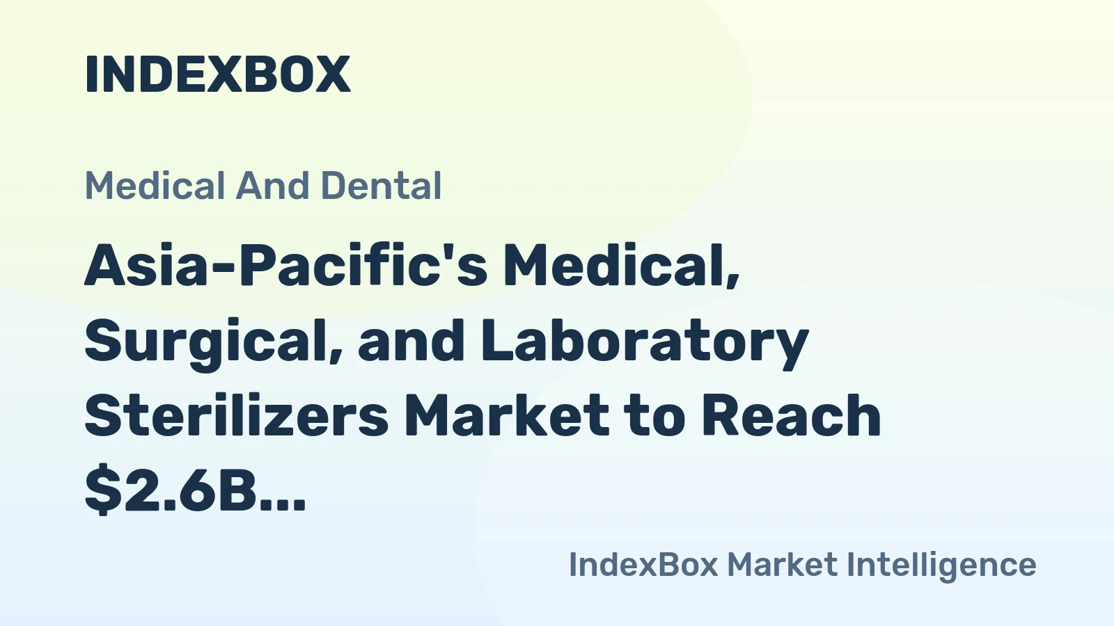 Asia-Pacific's Medical, Surgical, and Laboratory Sterilizers Market to Reach $2.6B by 2035 with +2.6% CAGR