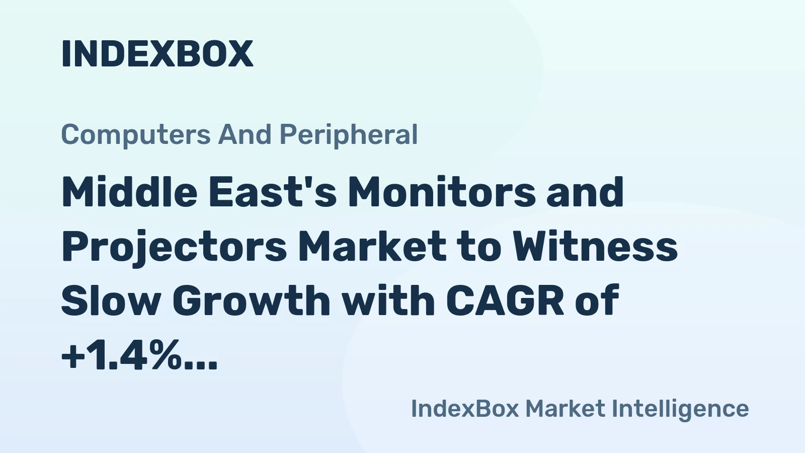 Middle East's Monitors and Projectors Market to Witness Slow Growth with CAGR of +1.4% Over Next Decade