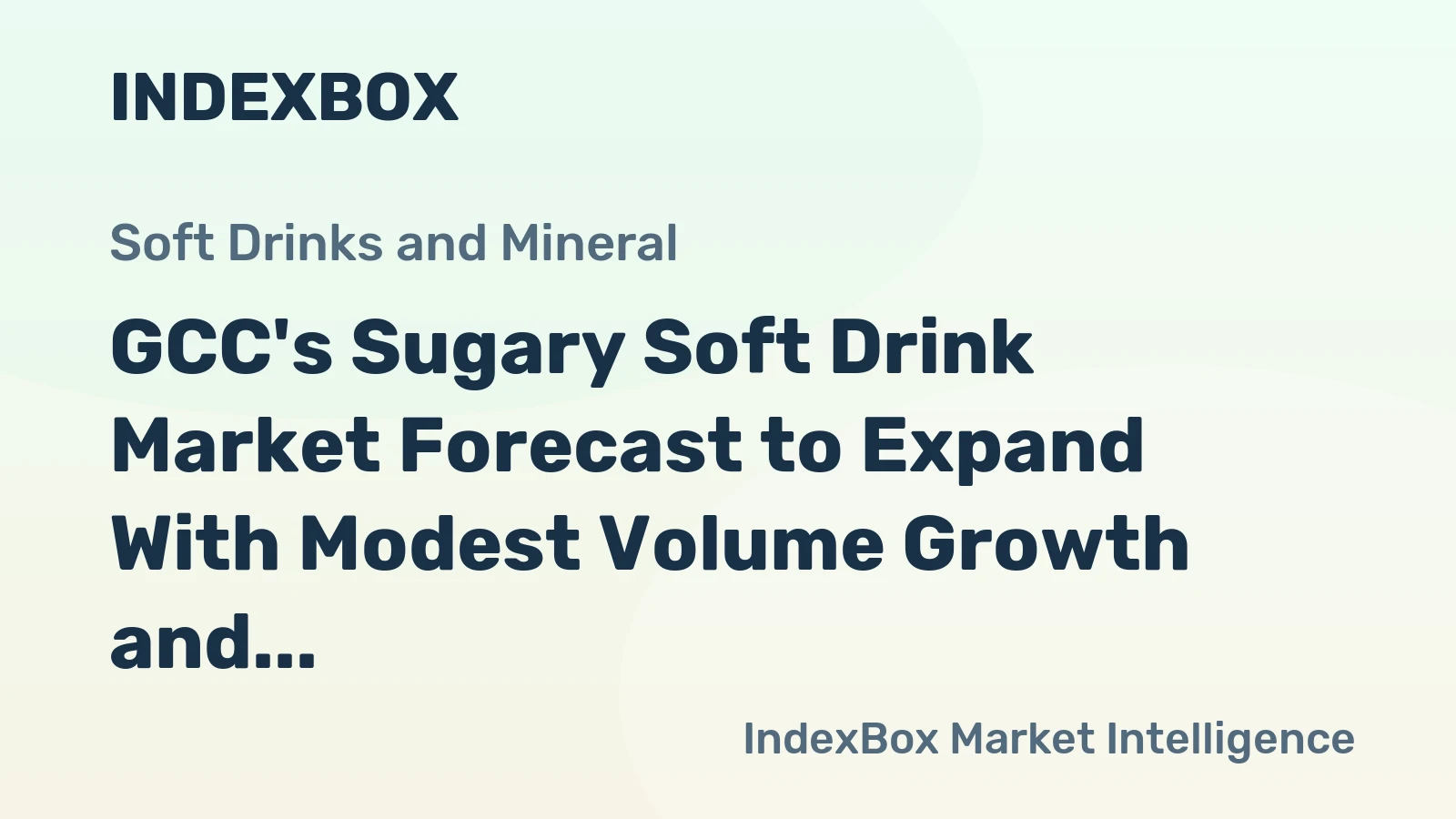 GCC's Sugary Soft Drink Market Forecast to Expand With Modest Volume Growth and Steady Value Increase