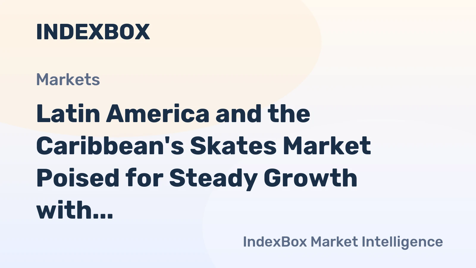 Latin America and the Caribbean's Skates Market Poised for Steady Growth with a 3.1% CAGR in Value