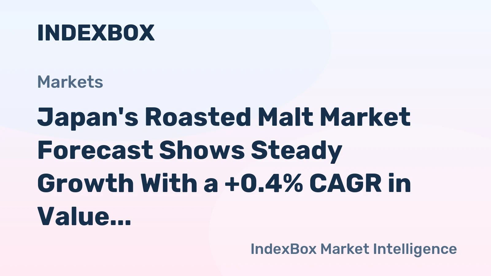 Japan's Roasted Malt Market Forecast Shows Steady Growth With a +0.4% CAGR in Value