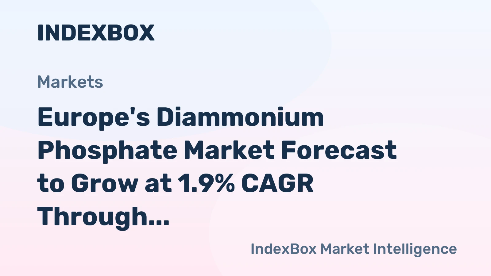 Europe's Diammonium Phosphate Market Forecast to Grow at 1.9% CAGR Through 2035
