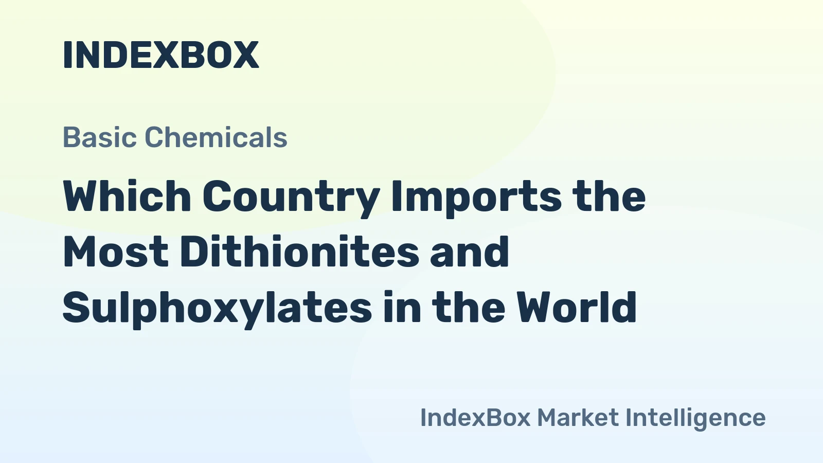 Which Country Imports the Most Dithionites and Sulphoxylates in the World?