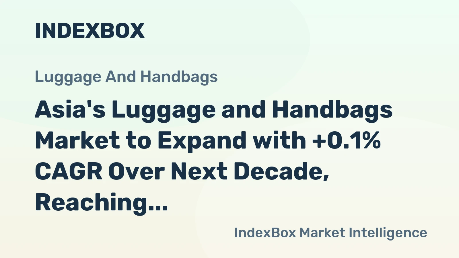 Asia's Luggage and Handbags Market to Expand with +0.1% CAGR Over Next Decade, Reaching 2.9B Units by 2035