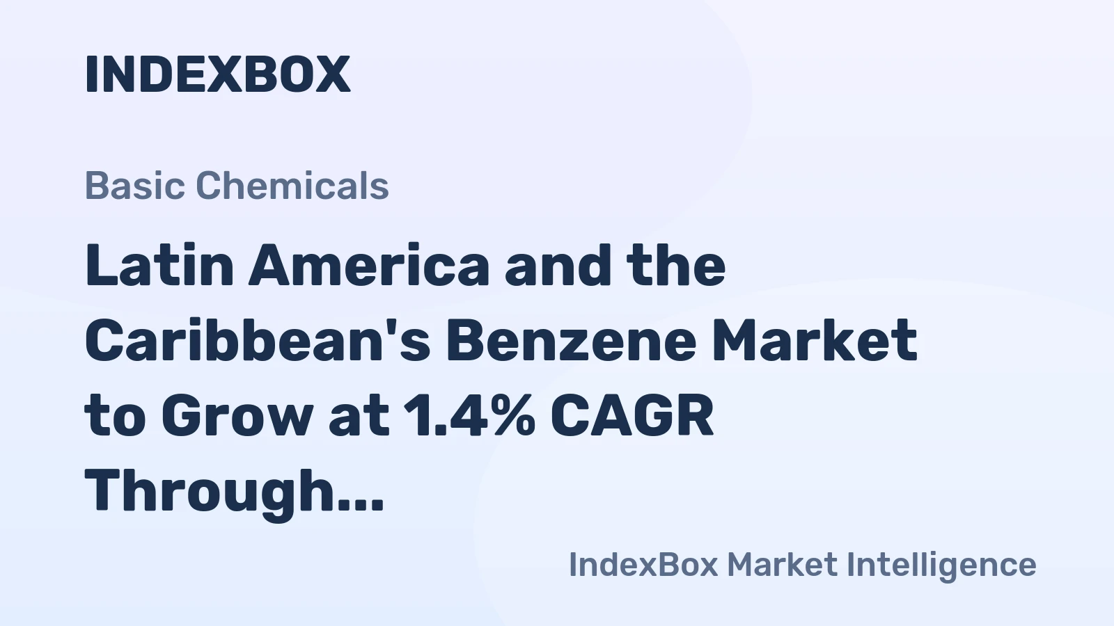 Latin America and the Caribbean's Benzene Market to Grow at 1.4% CAGR Through 2035