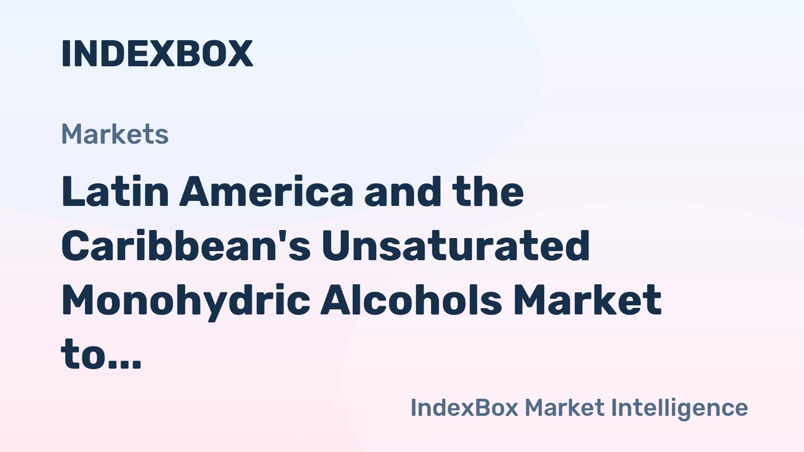 Latin America and the Caribbean's Unsaturated Monohydric Alcohols Market to See Modest 0.8% CAGR Growth Through 2035