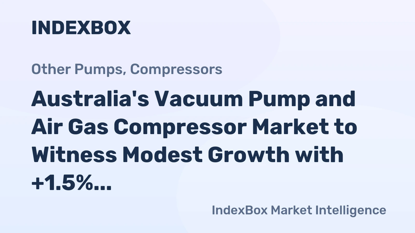 Australia's Vacuum Pump and Air Gas Compressor Market to Witness Modest Growth with +1.5% CAGR from 2024 to 2035