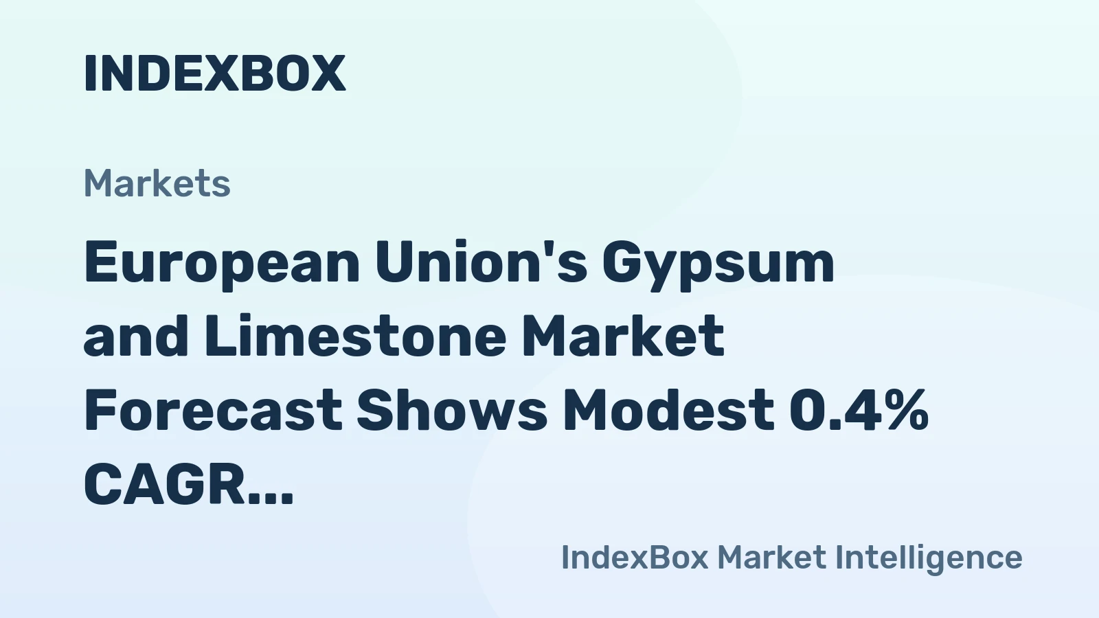 European Union's Gypsum and Limestone Market Forecast Shows Modest 0.4% CAGR Growth Through 2035
