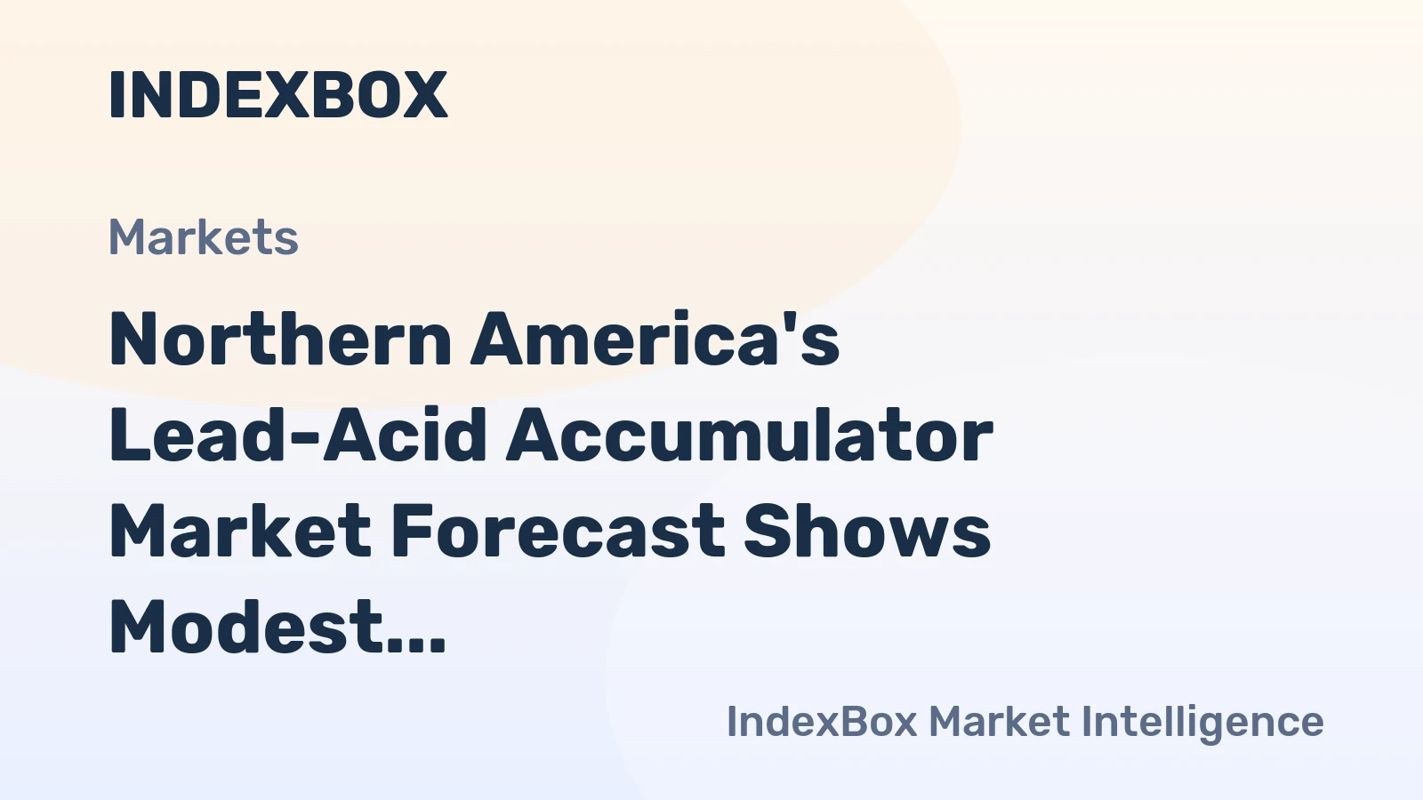 Northern America's Lead-Acid Accumulator Market Forecast Shows Modest Growth With a 0.3% CAGR in Value