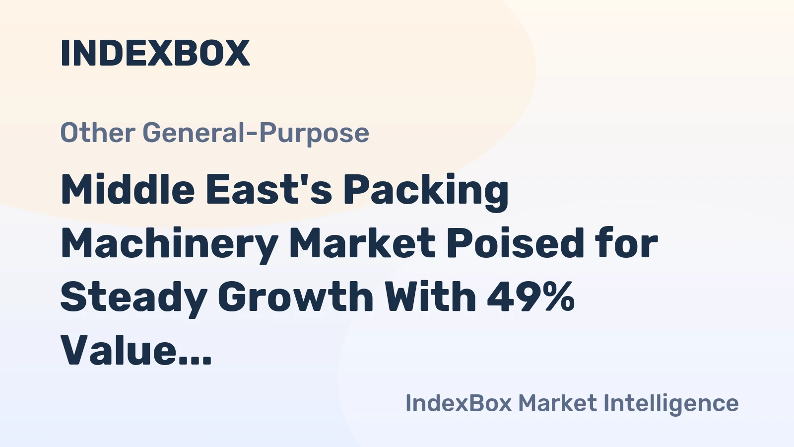Middle East's Packing Machinery Market Poised for Steady Growth With 49% Value CAGR Through 2035
