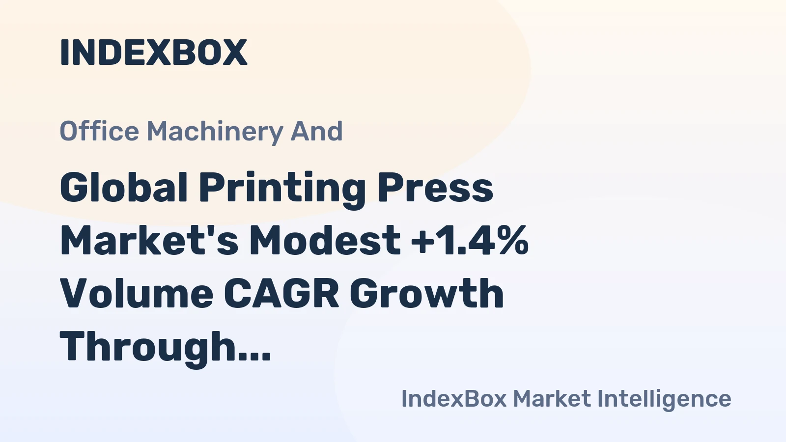 Global Printing Press Market's Modest +1.4% Volume CAGR Growth Through 2035