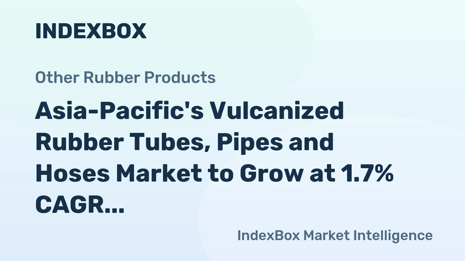 Asia-Pacific's Vulcanized Rubber Tubes, Pipes and Hoses Market to Grow at 1.7% CAGR, Reaching 3.1M tons by 2035