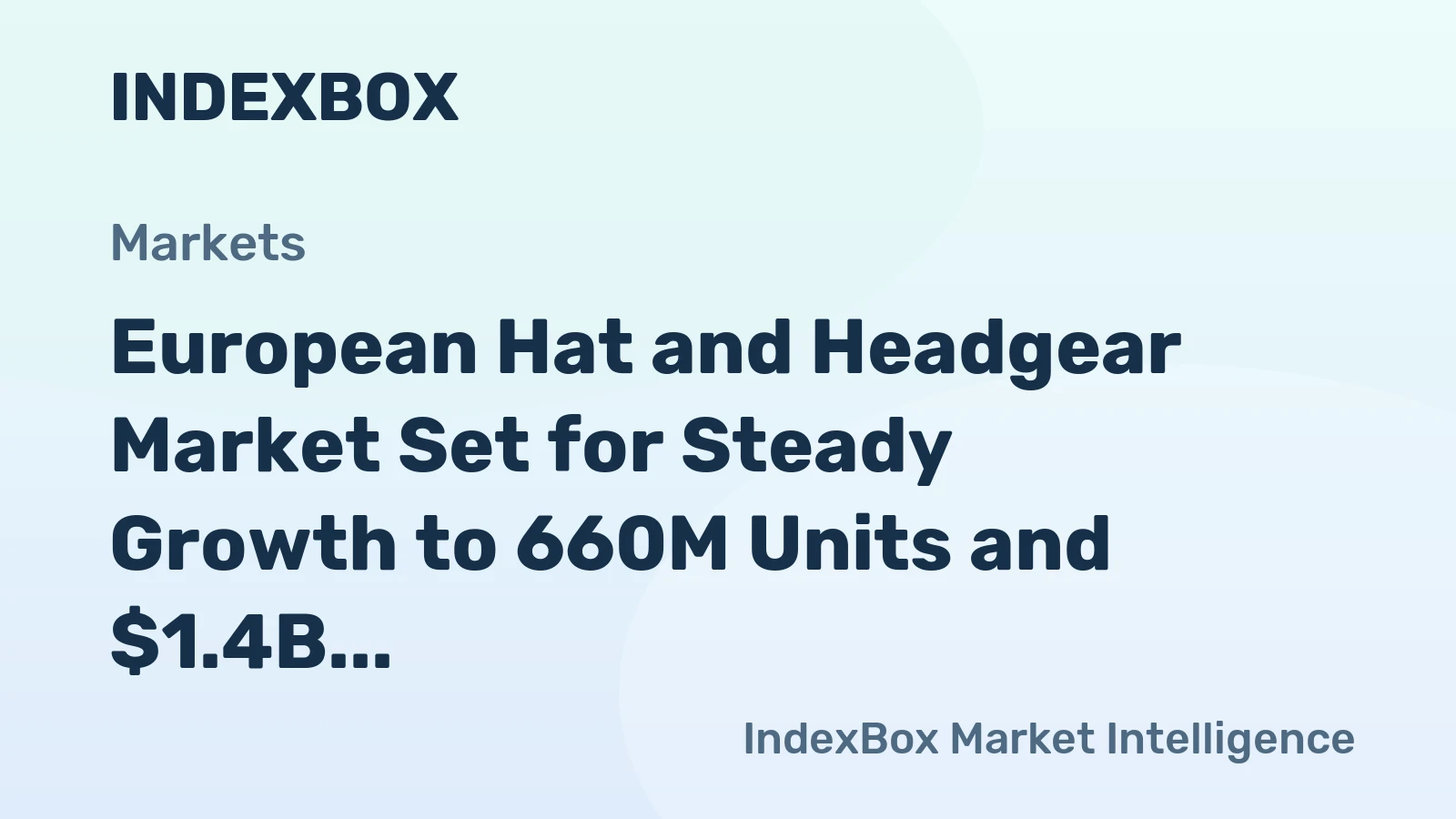 European Hat and Headgear Market Set for Steady Growth to 660M Units and $1.4B by 2035