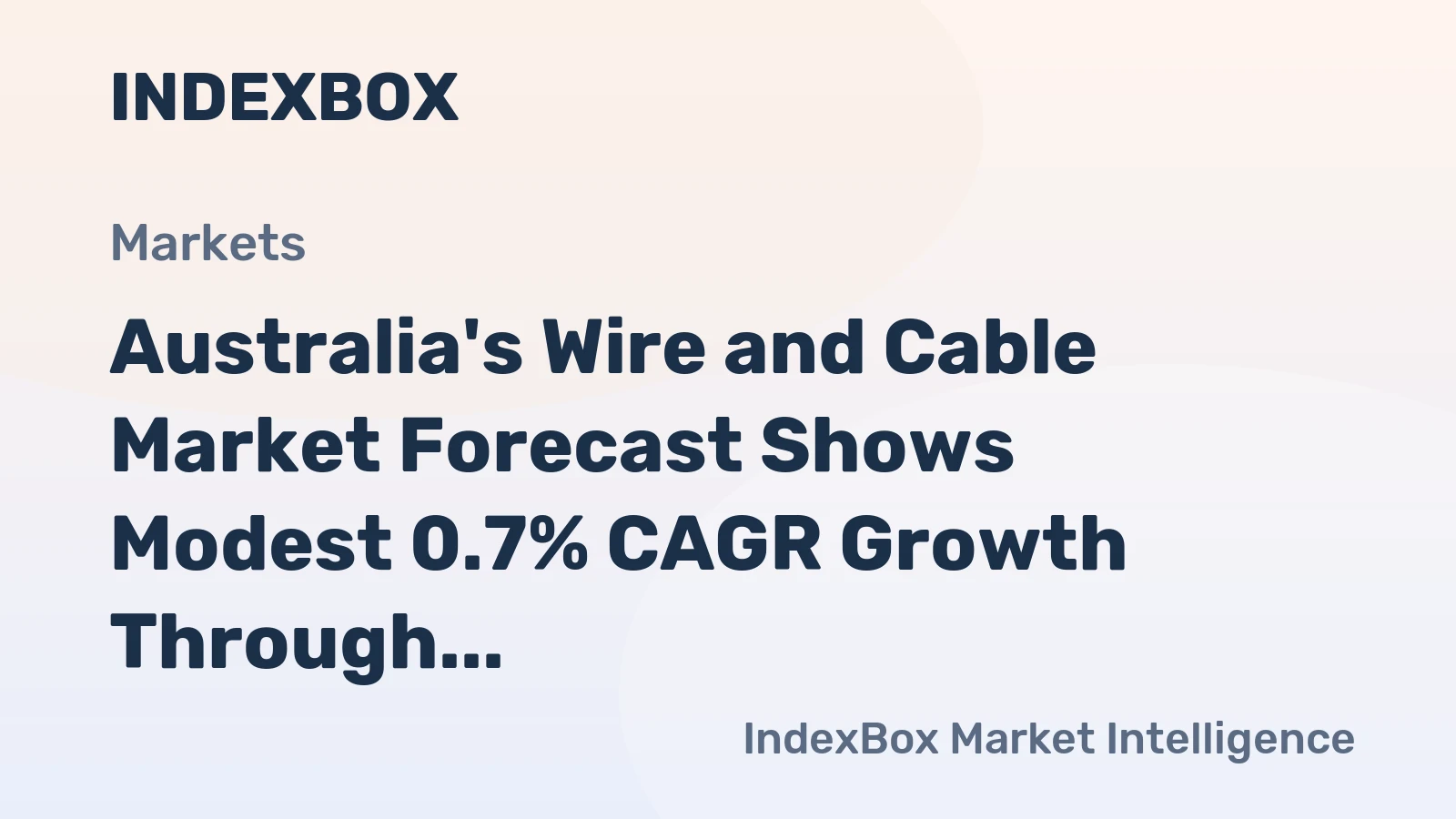 Australia's Wire and Cable Market Forecast Shows Modest 0.7% CAGR Growth Through 2035