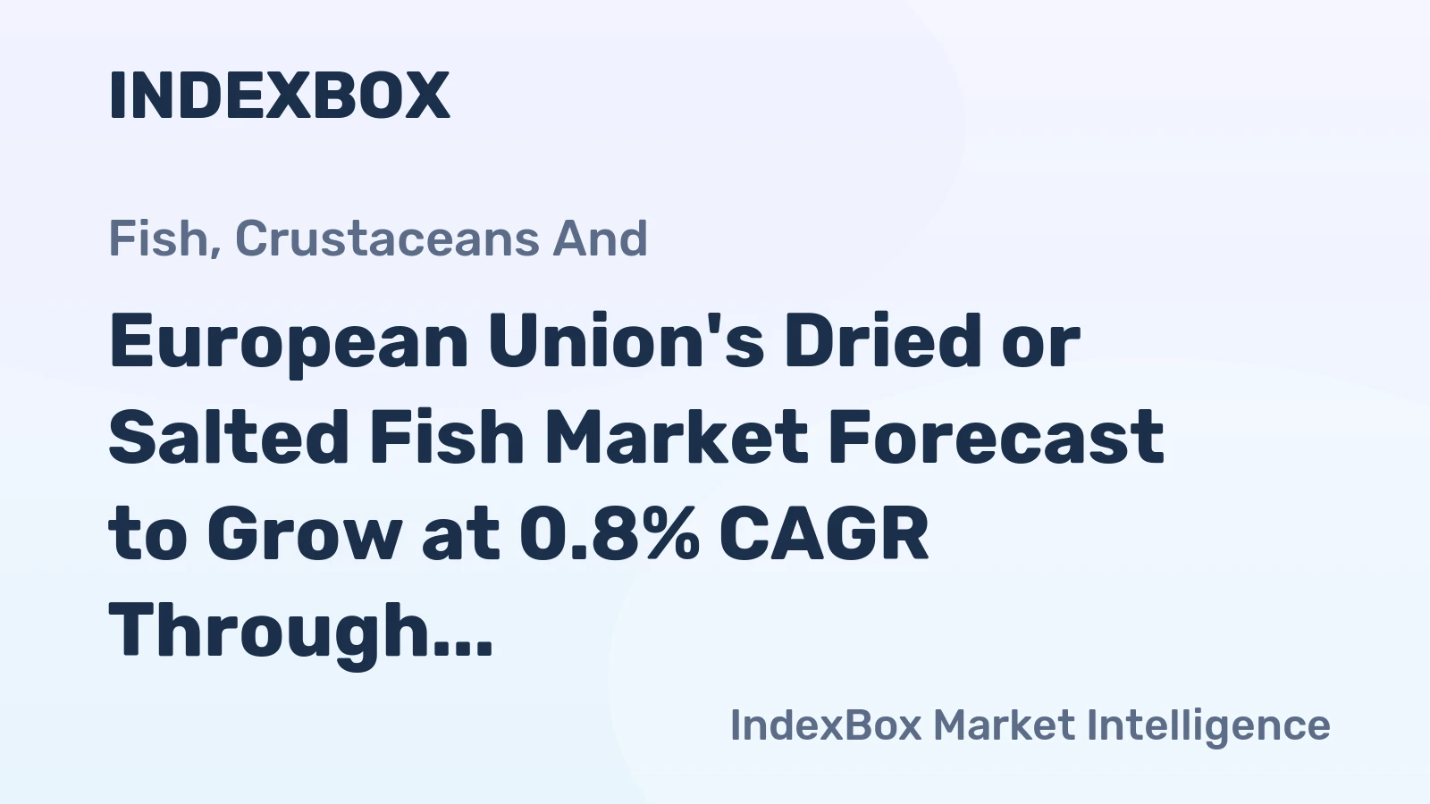 European Union's Dried or Salted Fish Market Forecast to Grow at 0.8% CAGR Through 2035