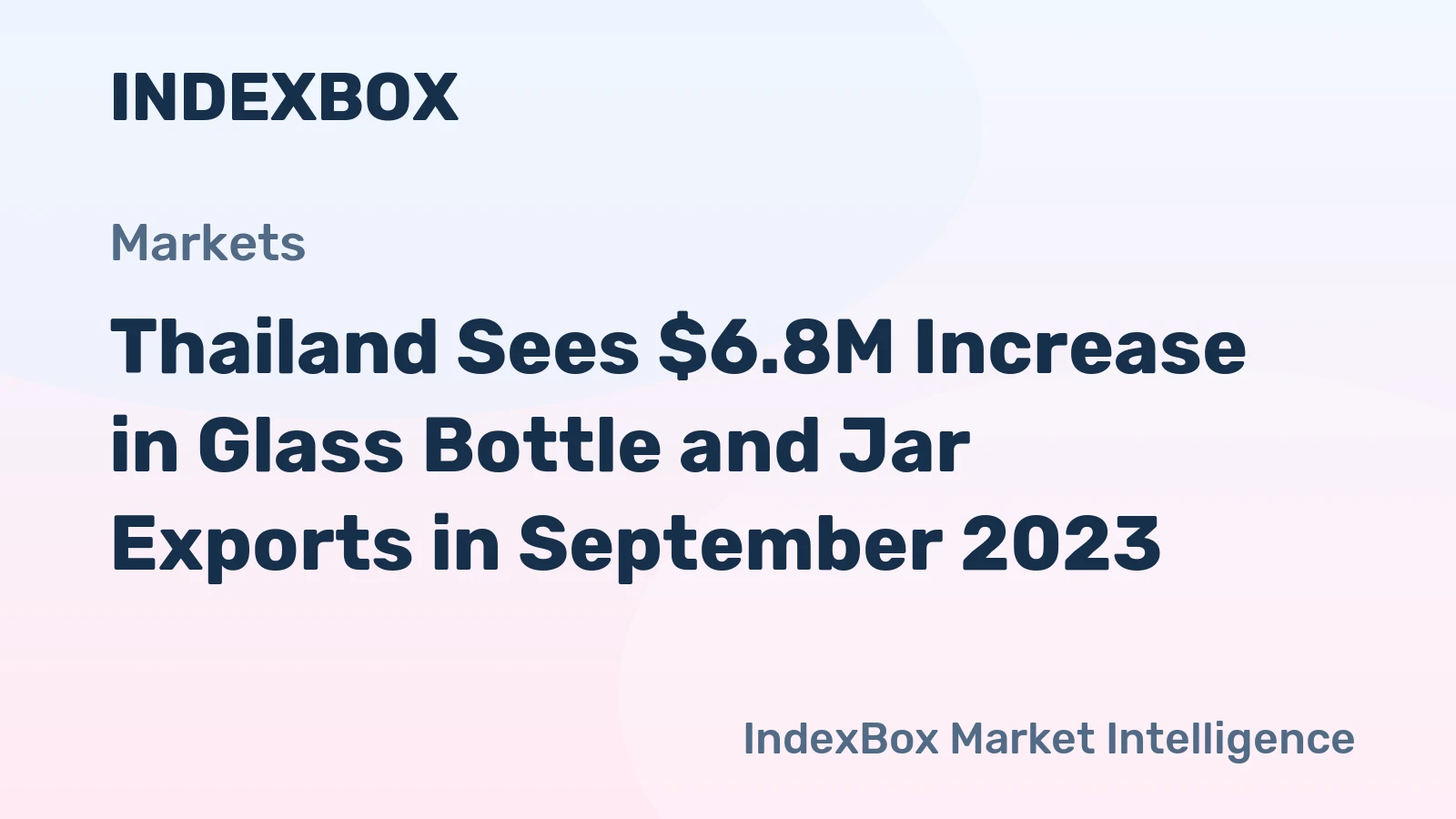 Thailand Sees $6.8M Increase in Glass Bottle and Jar Exports in September 2023