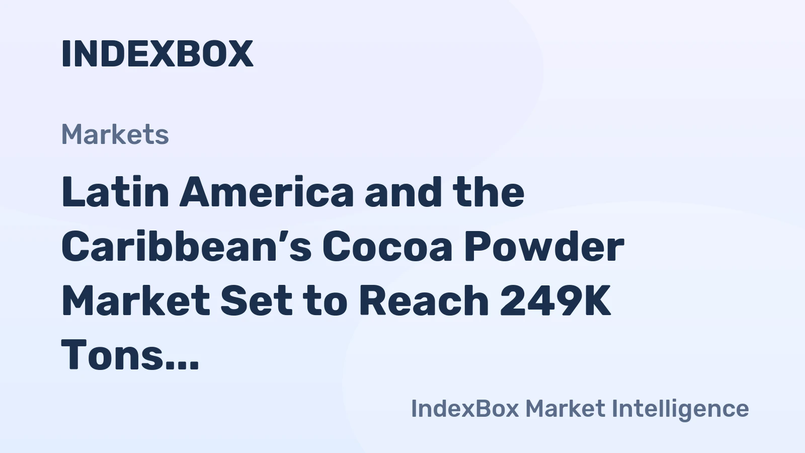 Latin America and the Caribbean’s Cocoa Powder Market Set to Reach 249K Tons and $998M by 2035