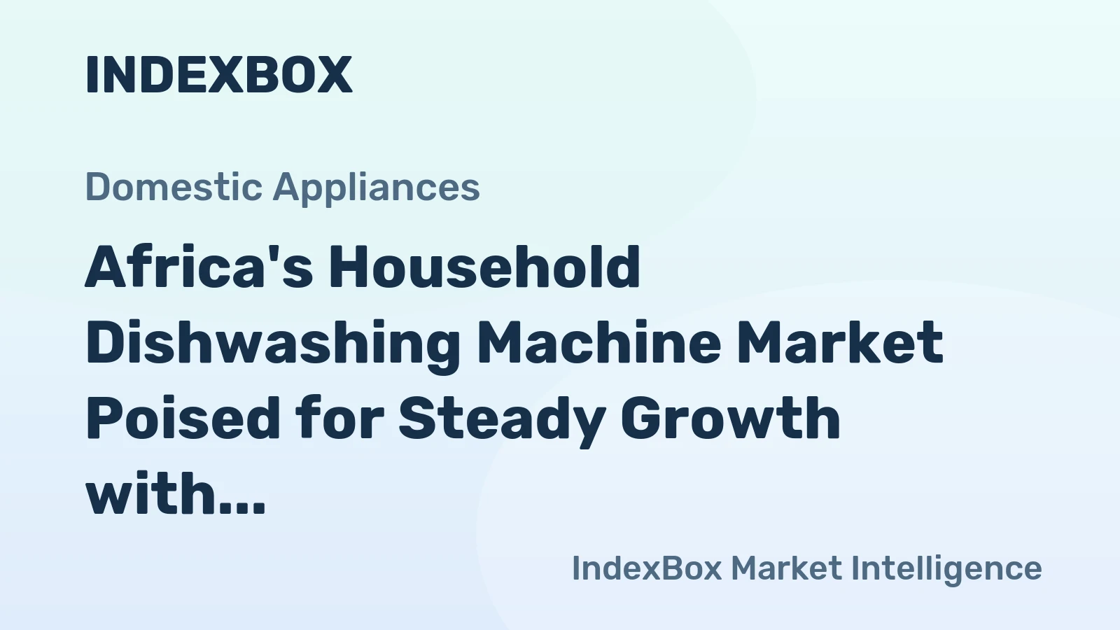 Africa's Household Dishwashing Machine Market Poised for Steady Growth with 2.6% CAGR in Value Through 2035