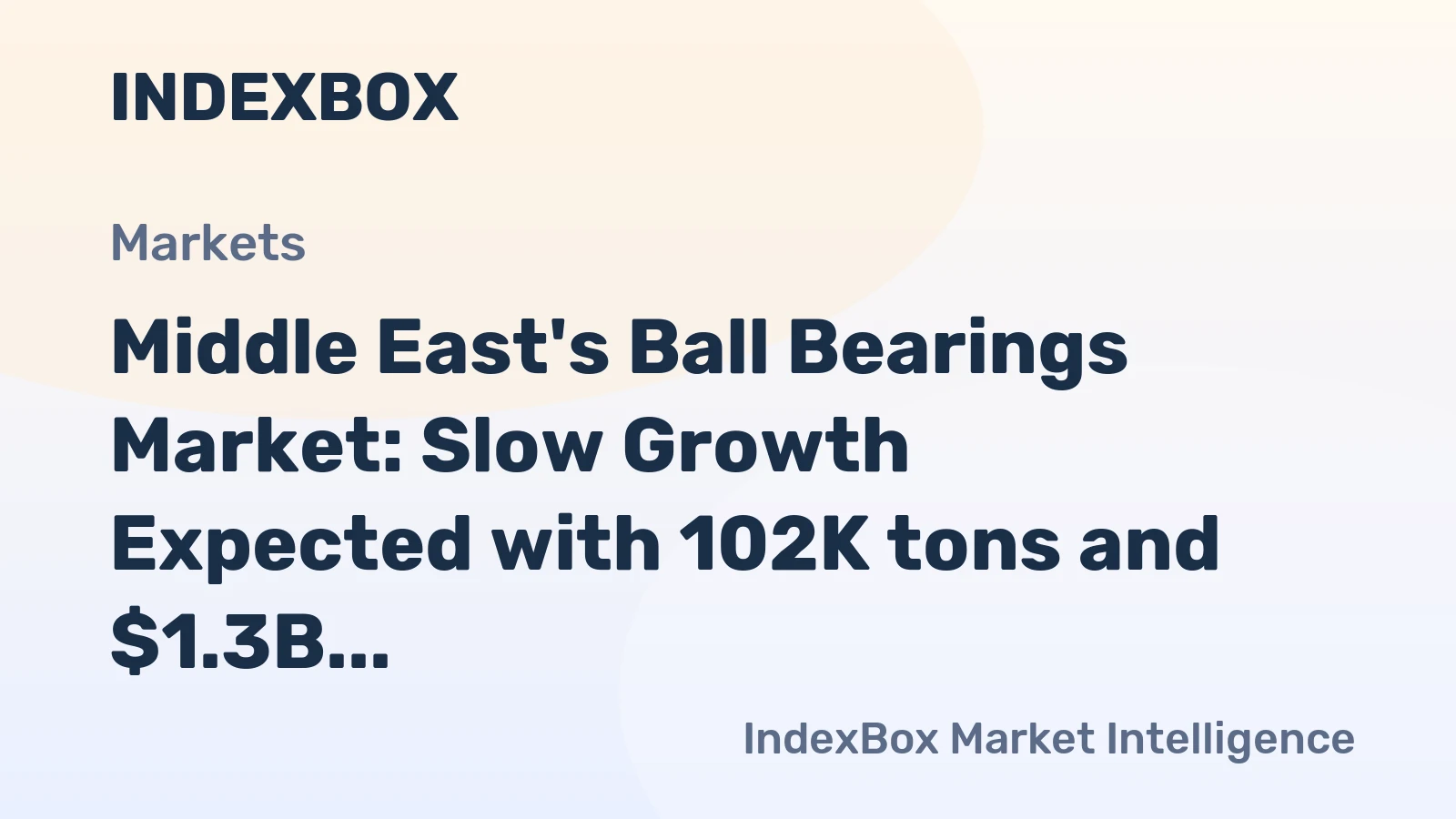 Middle East's Ball Bearings Market: Slow Growth Expected with 102K tons and $1.3B in Value by 2035