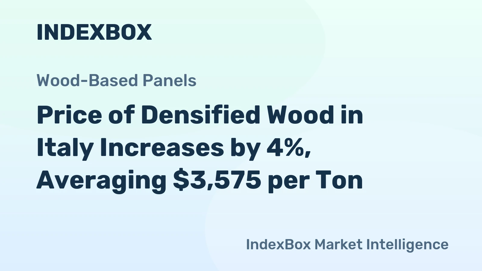 Price of Densified Wood in Italy Increases by 4%, Averaging $3,575 per Ton