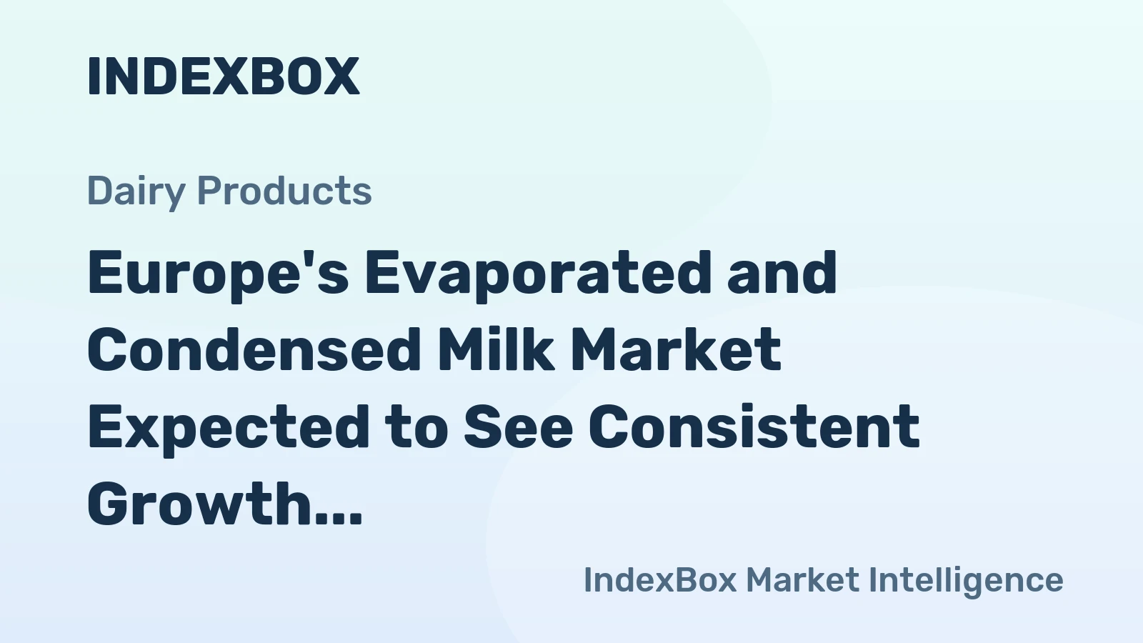 Europe's Evaporated and Condensed Milk Market Expected to See Consistent Growth with CAGR of +0.8% from 2024-2035