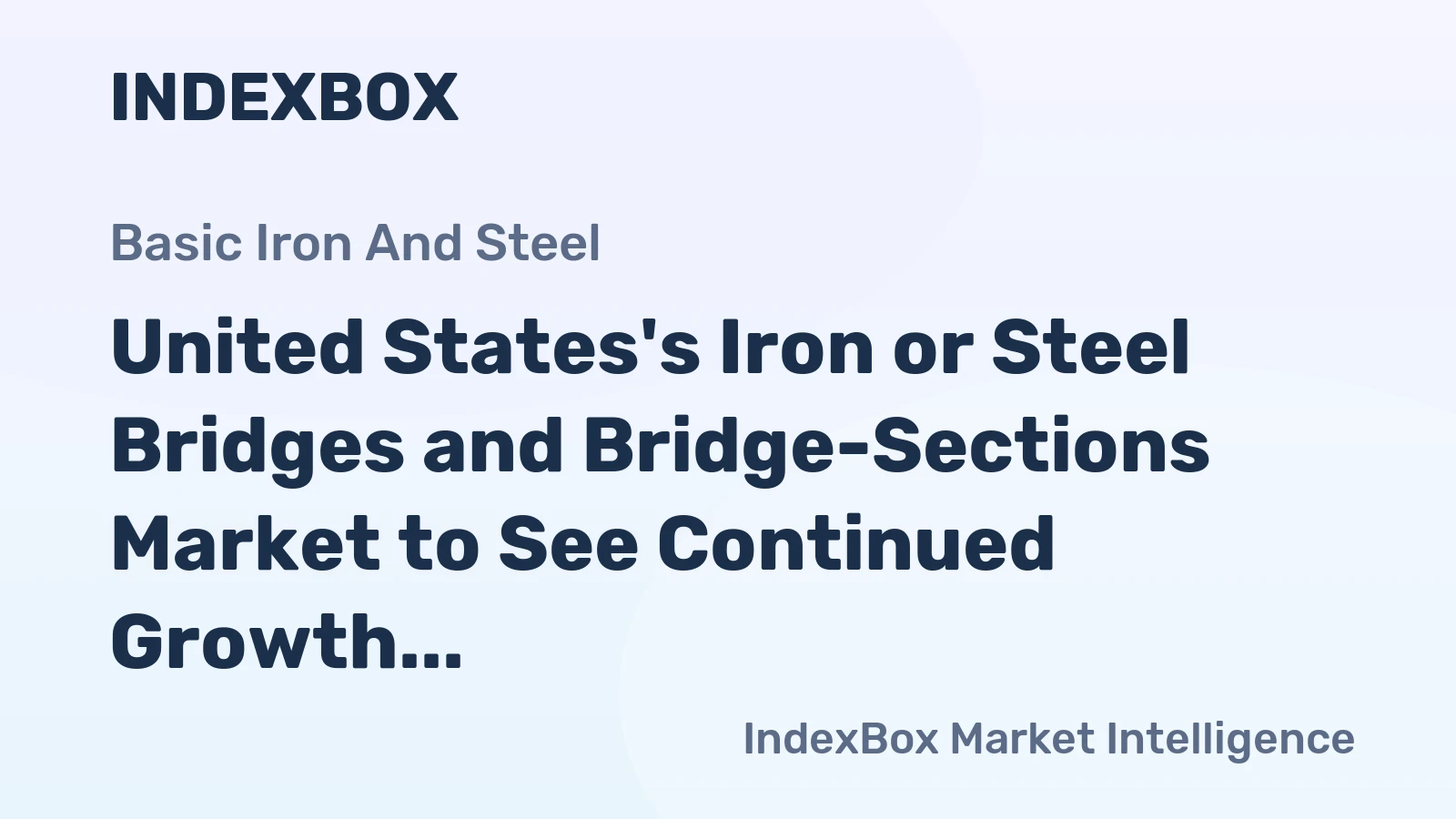 United States's Iron or Steel Bridges and Bridge-Sections Market to See Continued Growth with +4.6% CAGR through 2035